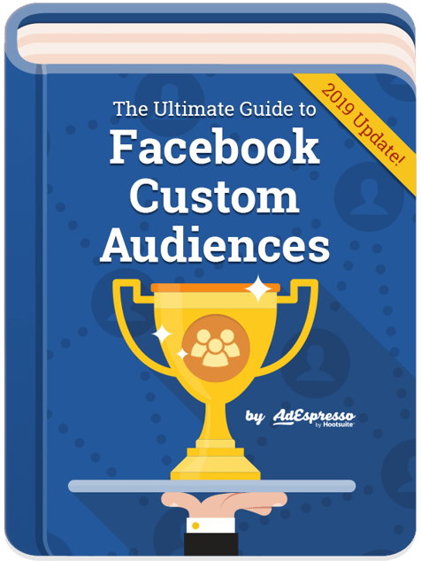 Facebook Ads Custom Audiences - The Definitive Guide